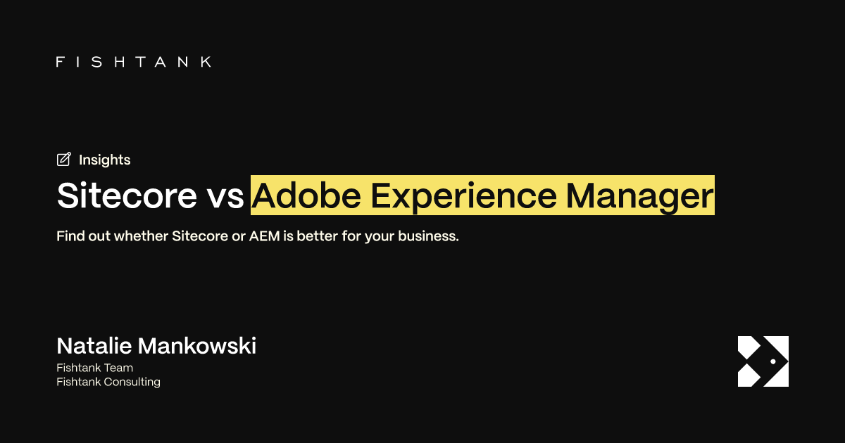 Sitecore vs Adobe Experience Manager | Fishtank
